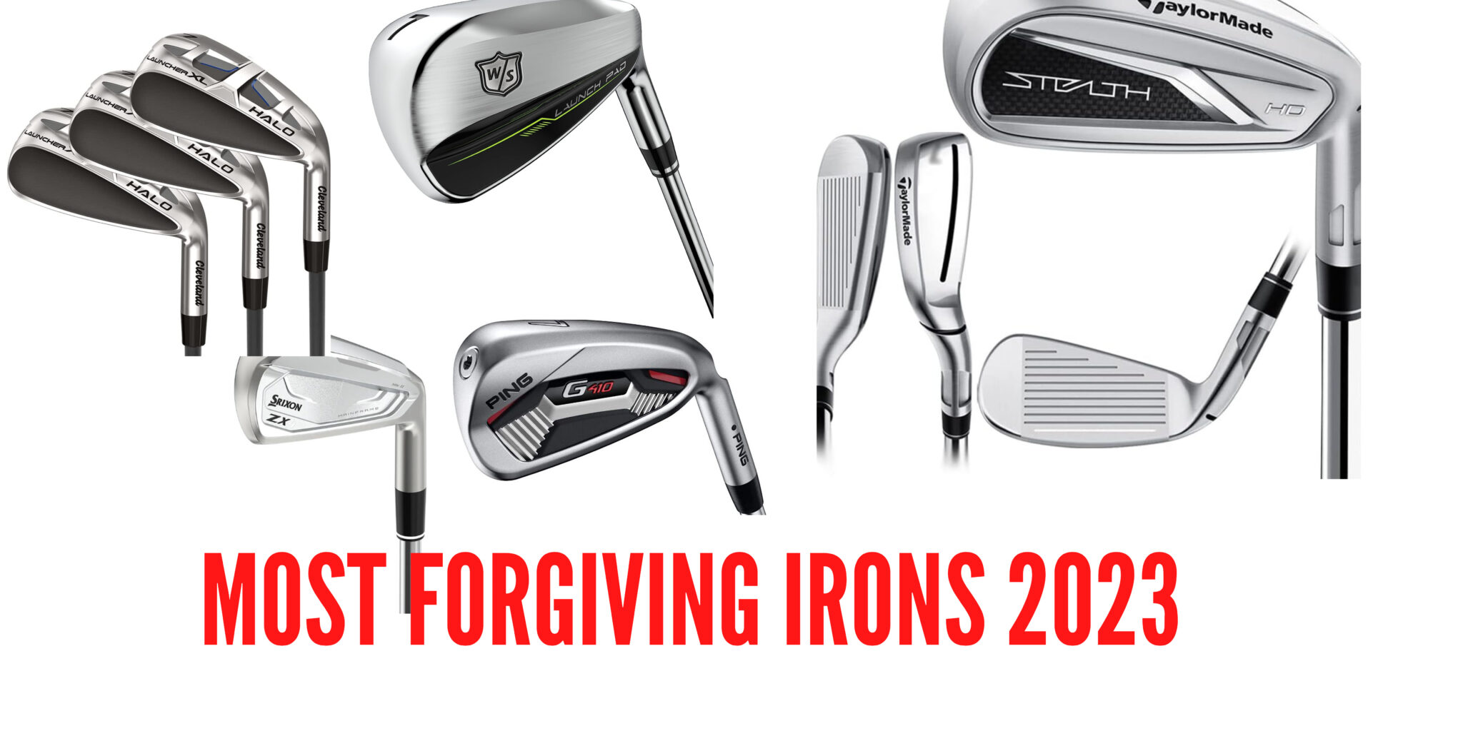 Most Forgiving Irons 2023 - 7 most forgiving golf irons 2023